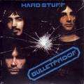 Hard Stuff Bulletproof (Vinyl Records, LP, CD) on CDandLP