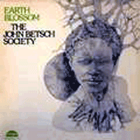 JOHN BETSCH SOCIETY earth blossom, LP released on 1974 on label strata east