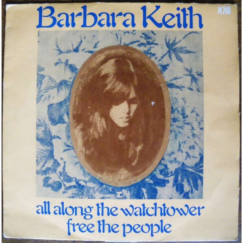 All along the watchtower / free the people de Barbara Keith, 45 RPM (SP ...